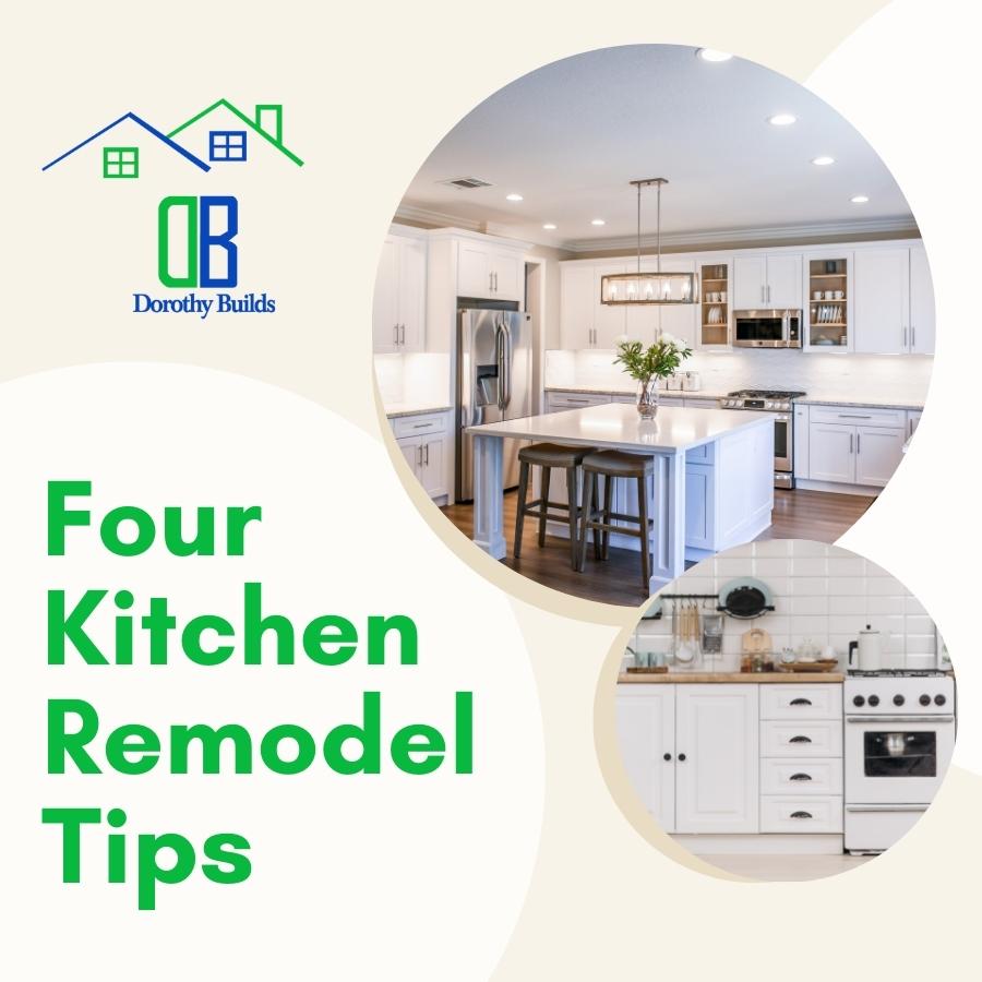 Four Kitchen Remodel Tips | Dorothy Builds LLC